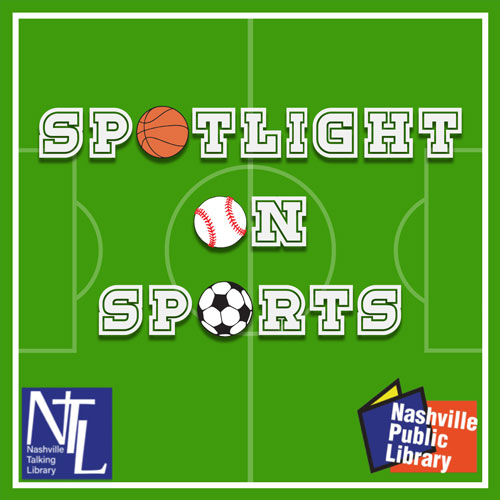 Spotlight on Sports | Nashville Public Library